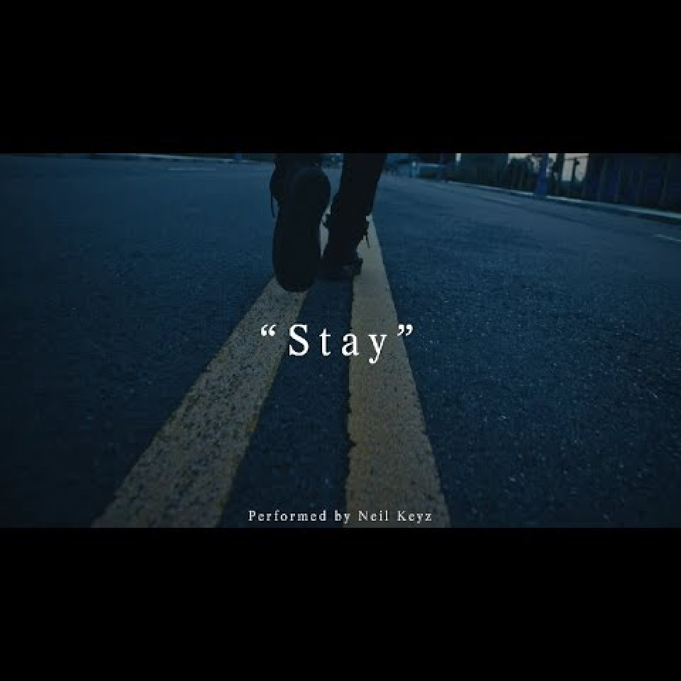 Neil Keyz-Stay (Official MV) | ObeObeKo 謳歌